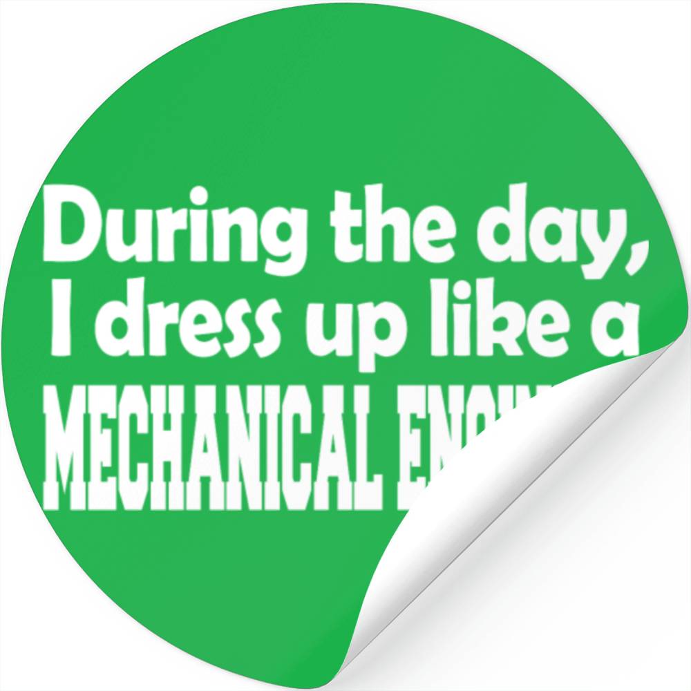 I Dress Up Like A Mechanical Engineer, The Day