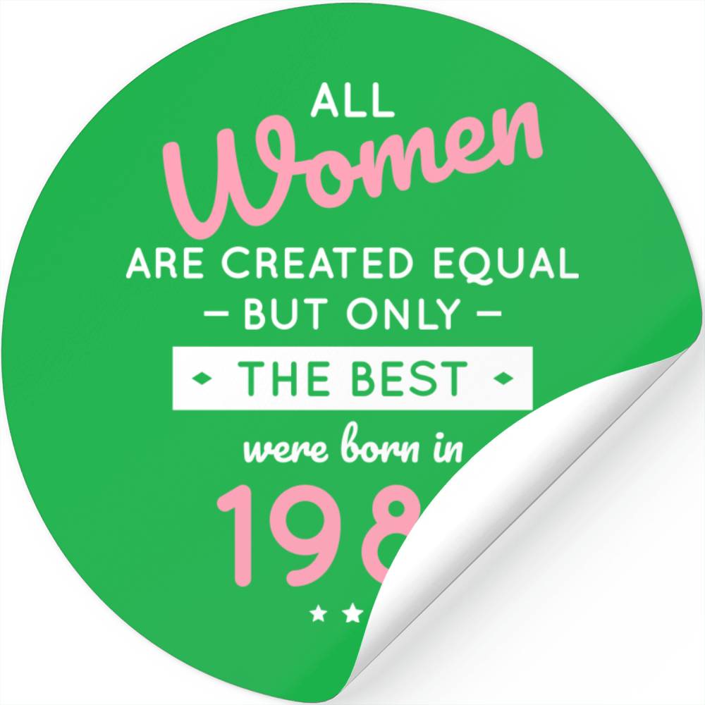 40th Birthday - All Women Equal Best Born In 1981
