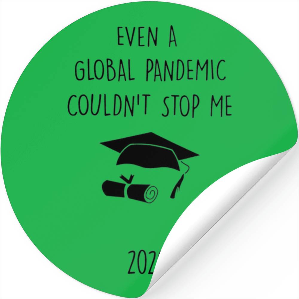 Even A Global Pandemic Couldnt Stop Me Graduated