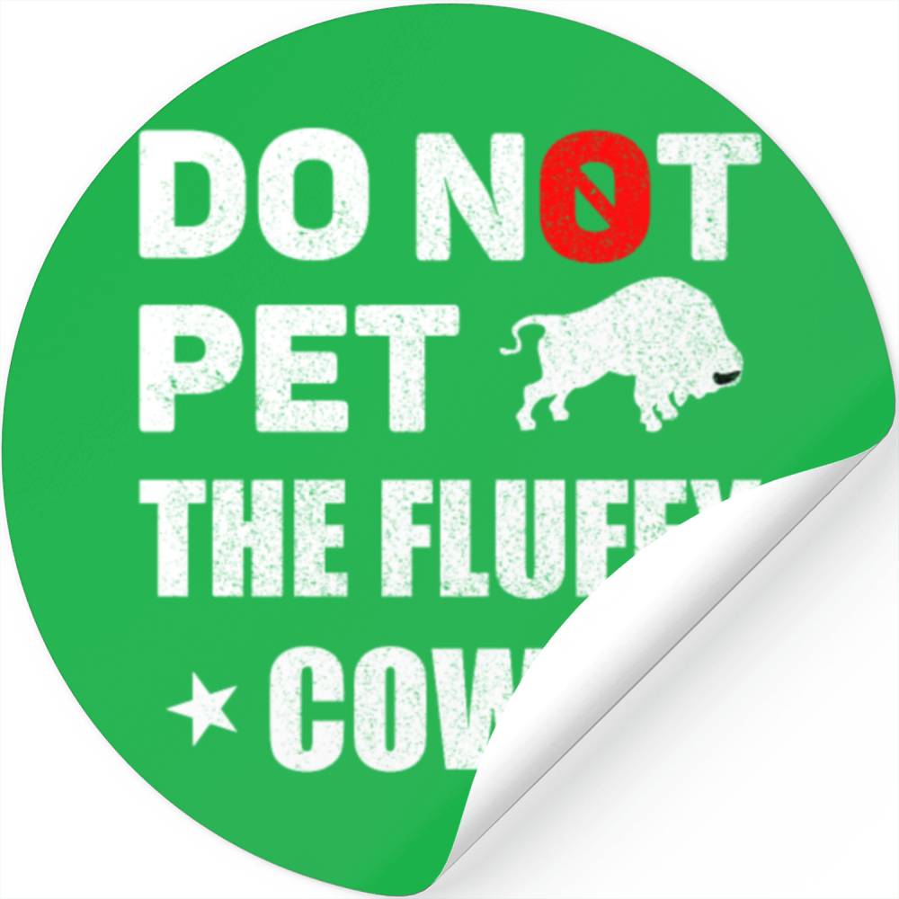 Do Not Pet The Fluffy Cows Bison Lover