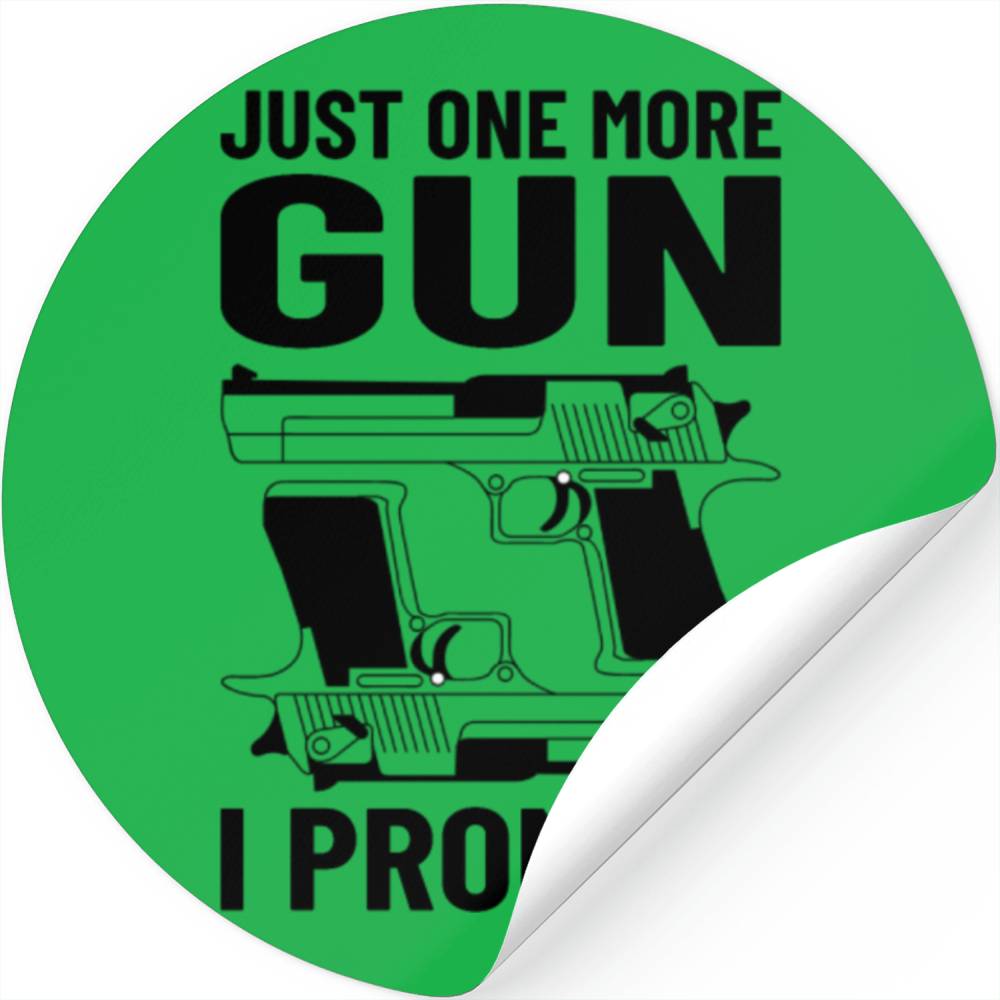 GUN RIGHTS GUN LOVER 2ND AMENDMENT: One More Gun