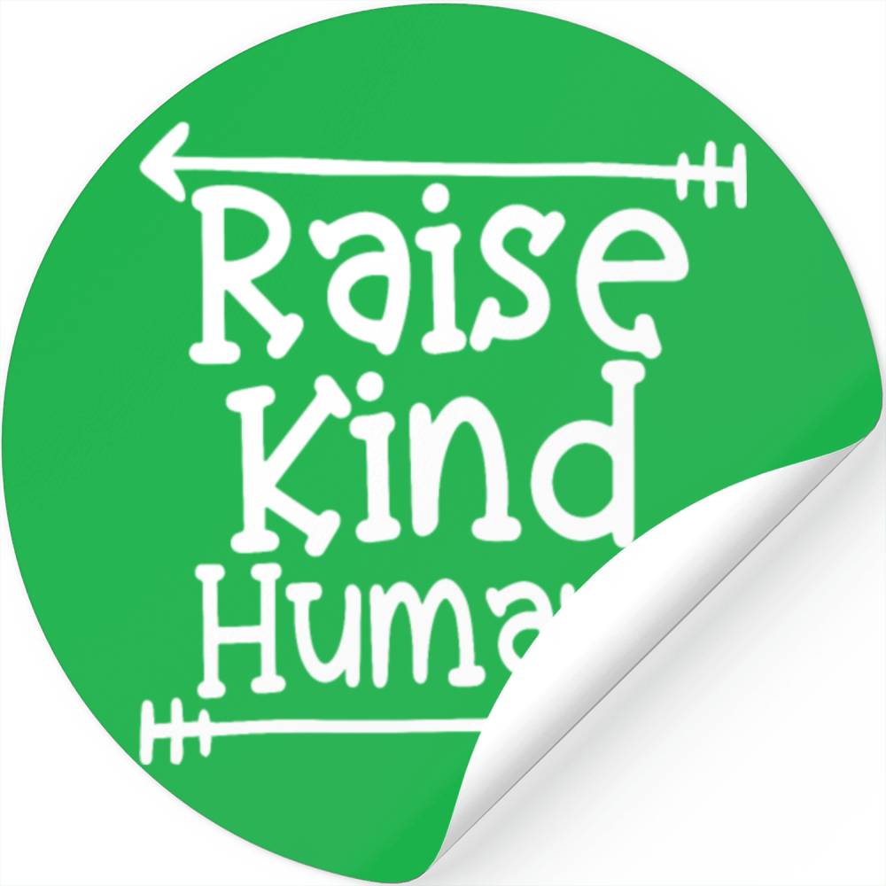 Raise Kind Human Kindness Be Kind Inspirational