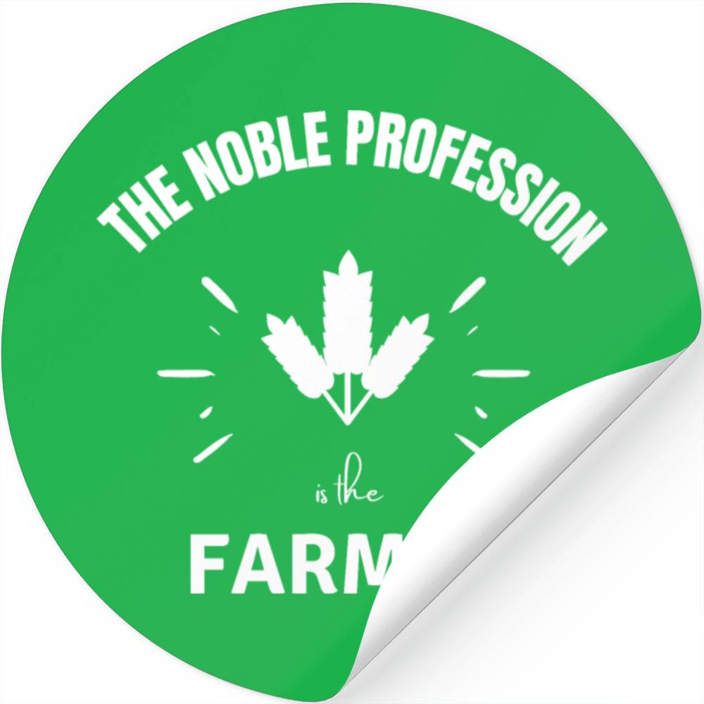 The Noble Profession Is The Farmer