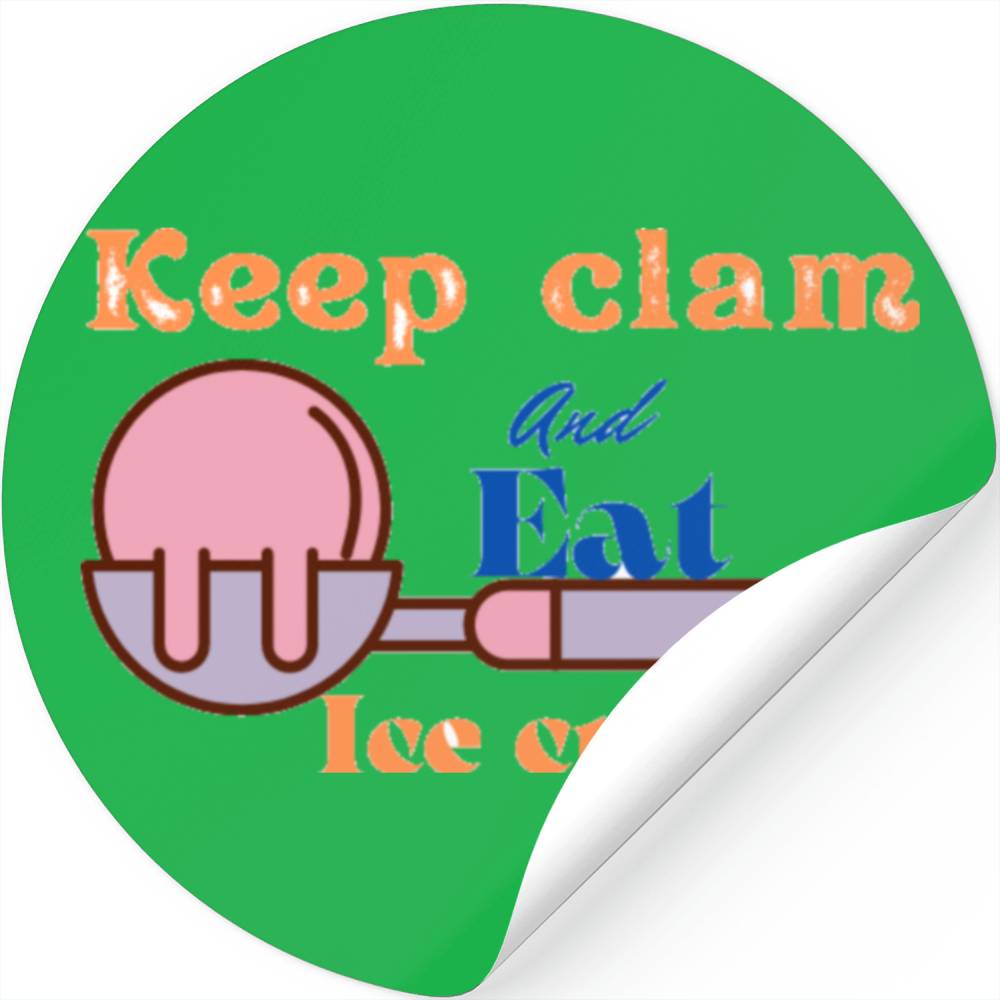 Keep Clam And Eat Ice Cream. Designed & Sold By Ben Graham