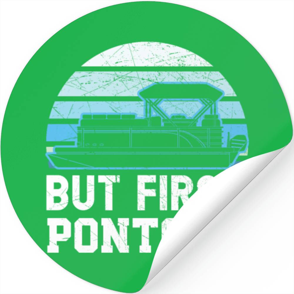 But First Pontoon Boat Captain Boating Cruise Lake