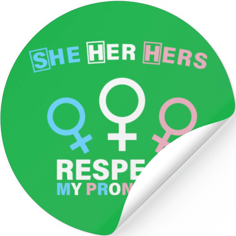 She Her Hers - Respect My Pronouns Transgender