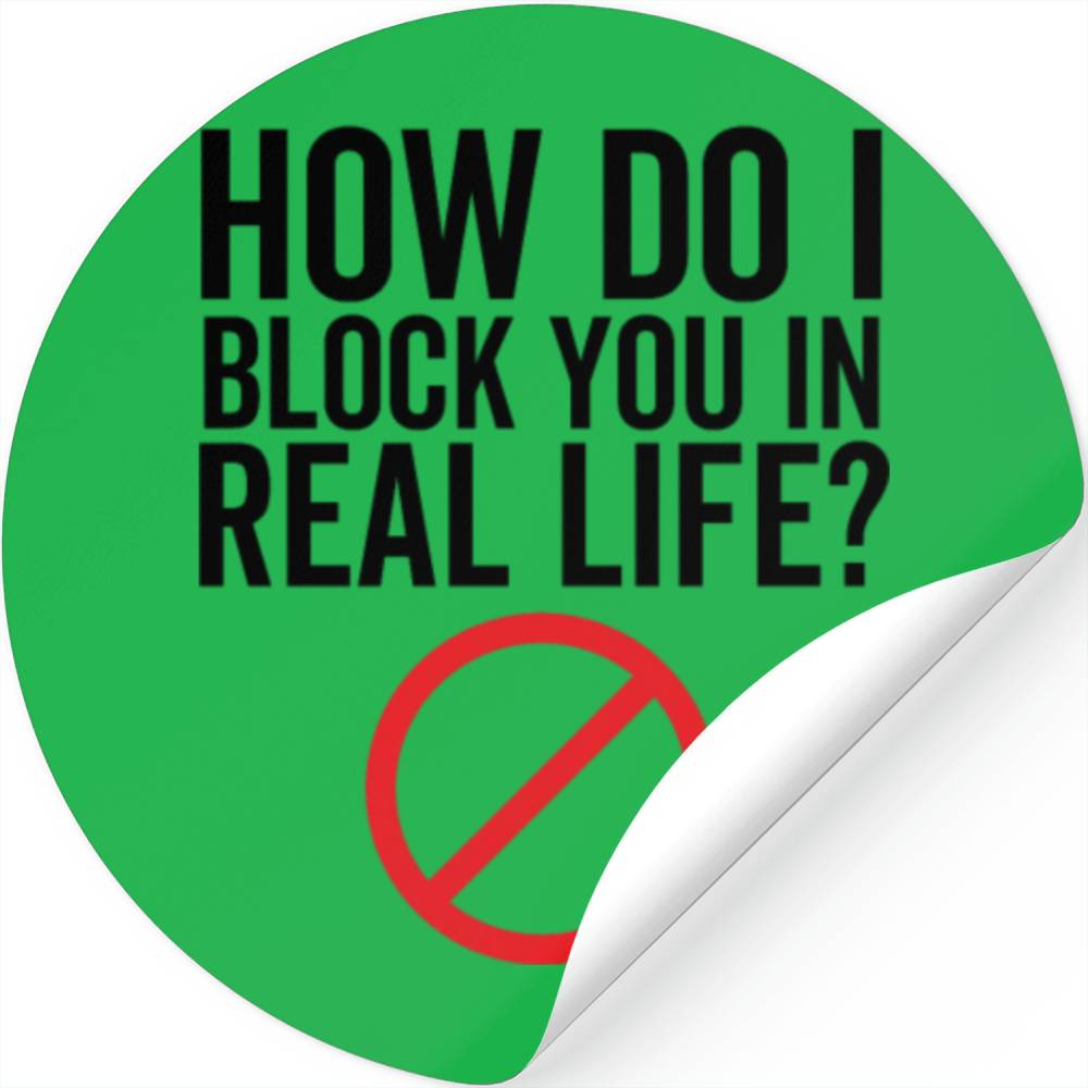 How Do I Block You In Real Life