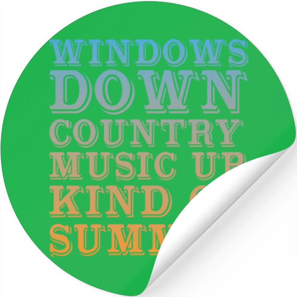Windows Down, Country Music Up Kind Of Summer Stickers