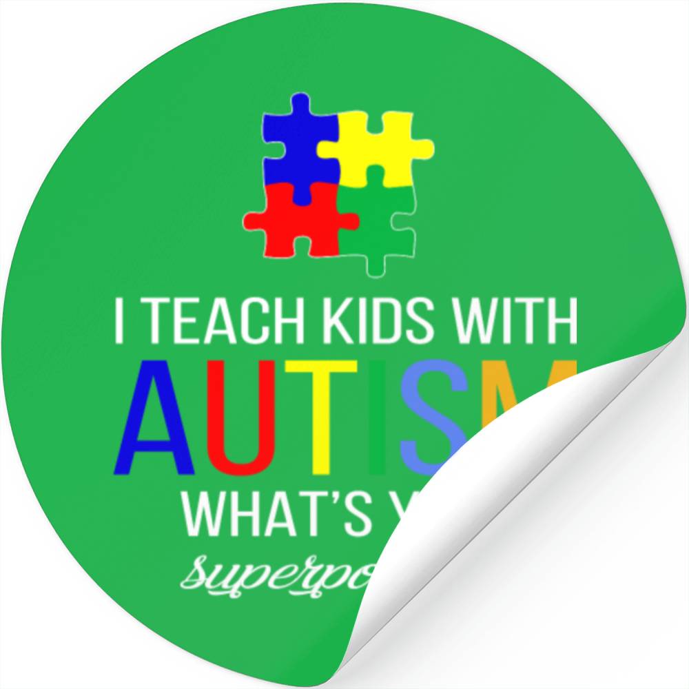 Autism Teacher - I Teach Kids With Autism. What's