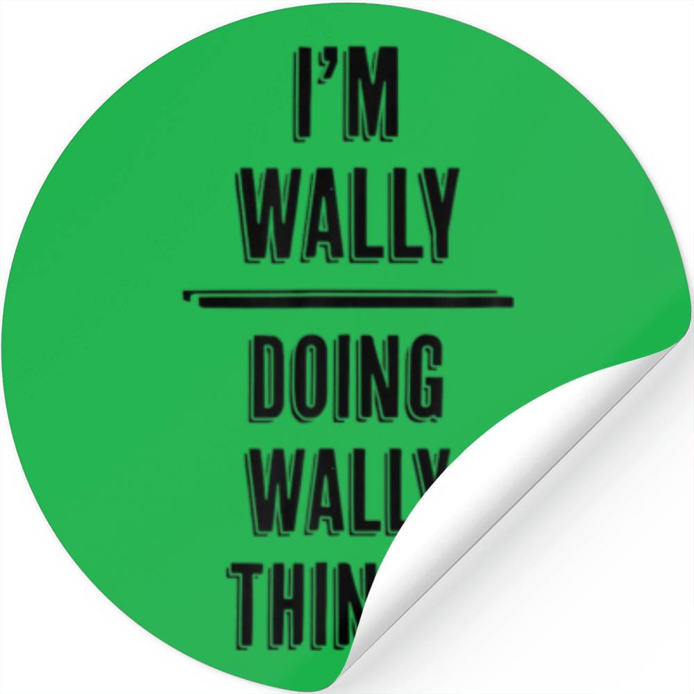 I'm WALLY - Doing WALLY Things | Funny - First Nam Stickers