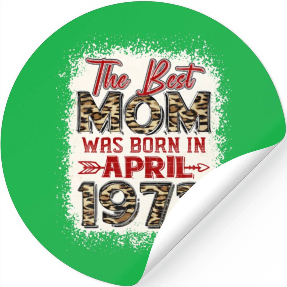Mom Was Born In April 1972 50Th Birthday Idea Moth Stickers