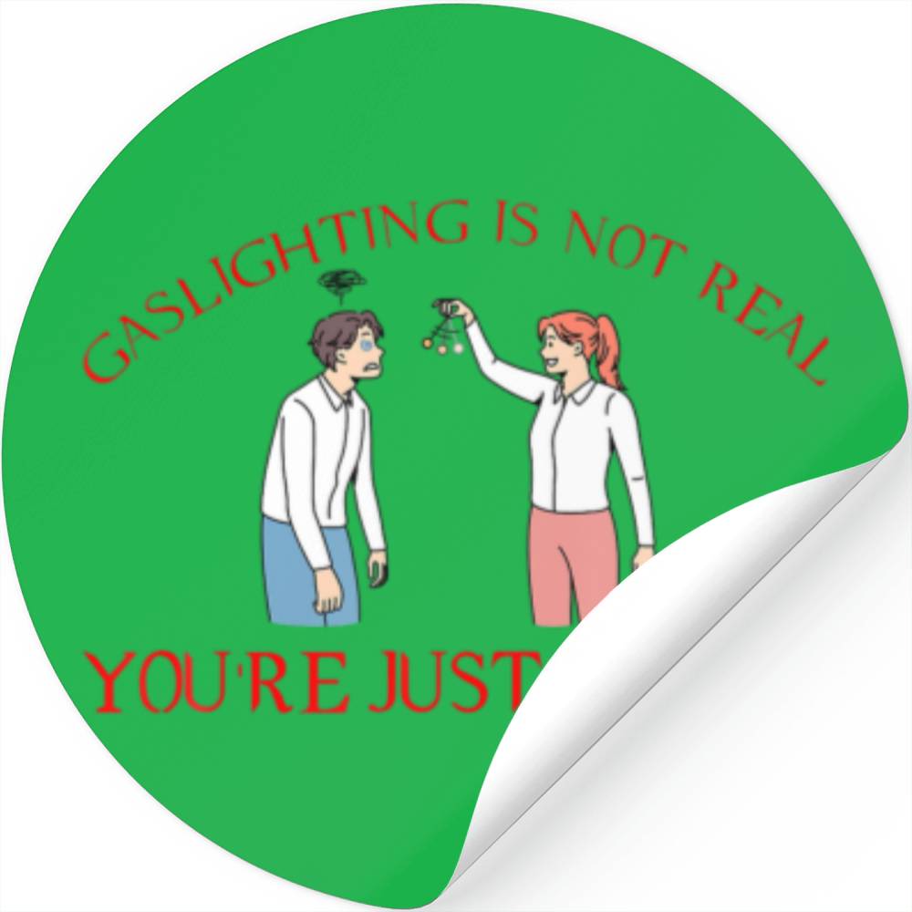 Narcissistic Gaslighting Is Not Real Stickers