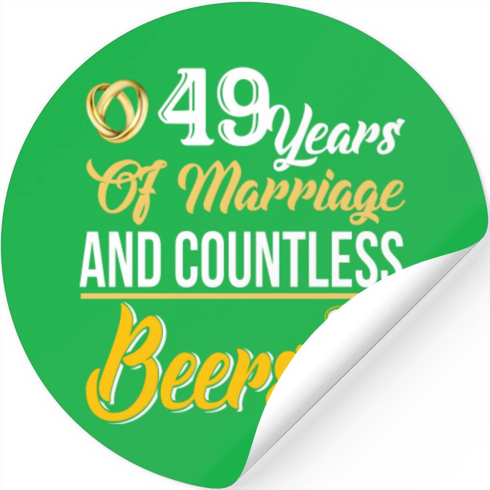 49 Years Of Married And Countless Beers T Stickers