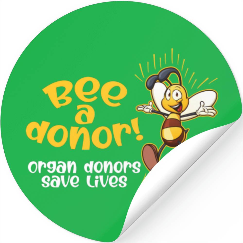 Bee A Donor! An Organ Donation And Donor Awareness Stickers
