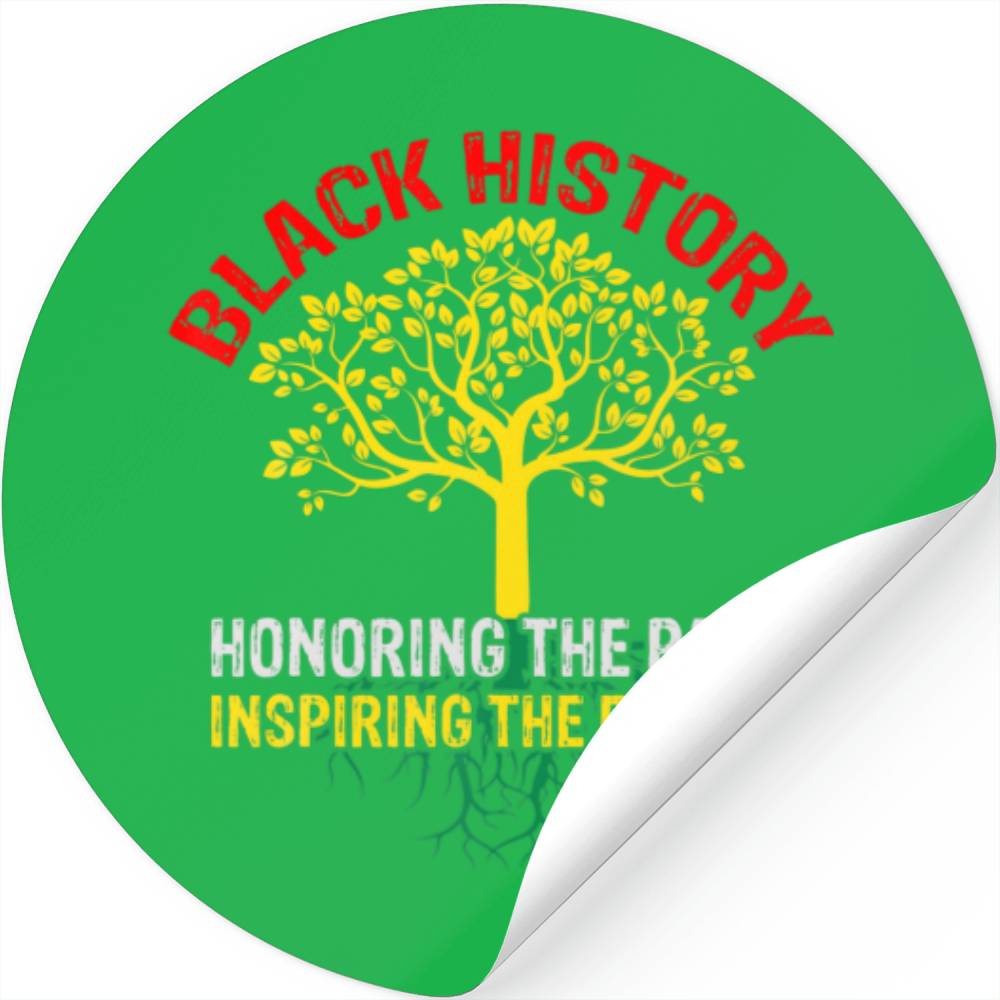 Honoring The Past Inspiring The Future Black Histo Stickers