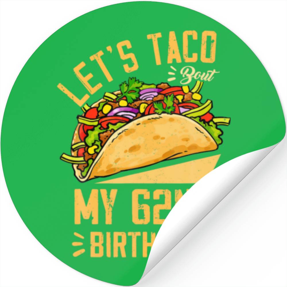 Let's Taco Bout My 62Th Birthday Cinco De Mayo Bor Stickers