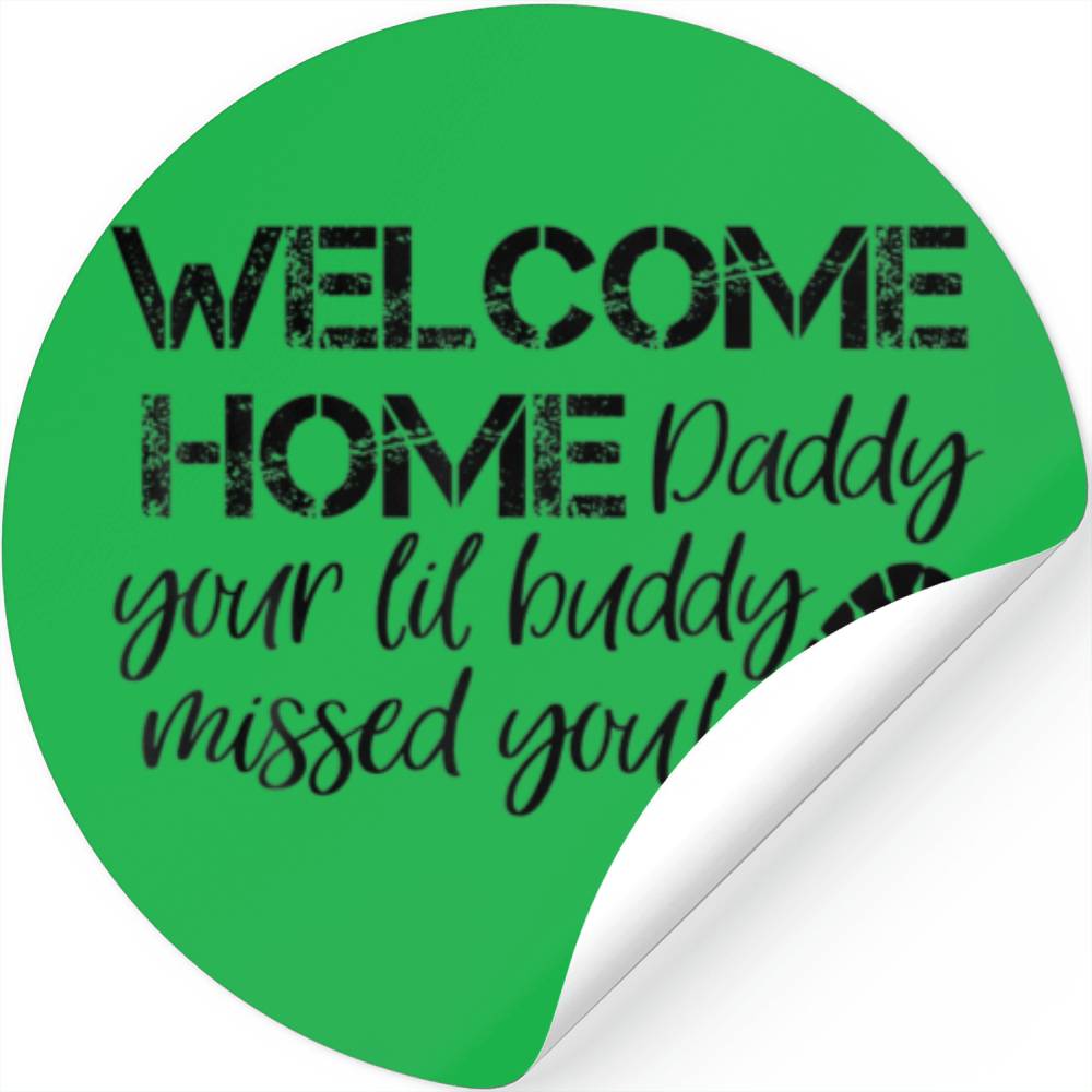 Welcome Home Daddy Your Lil Buddy Military Homecom Stickers