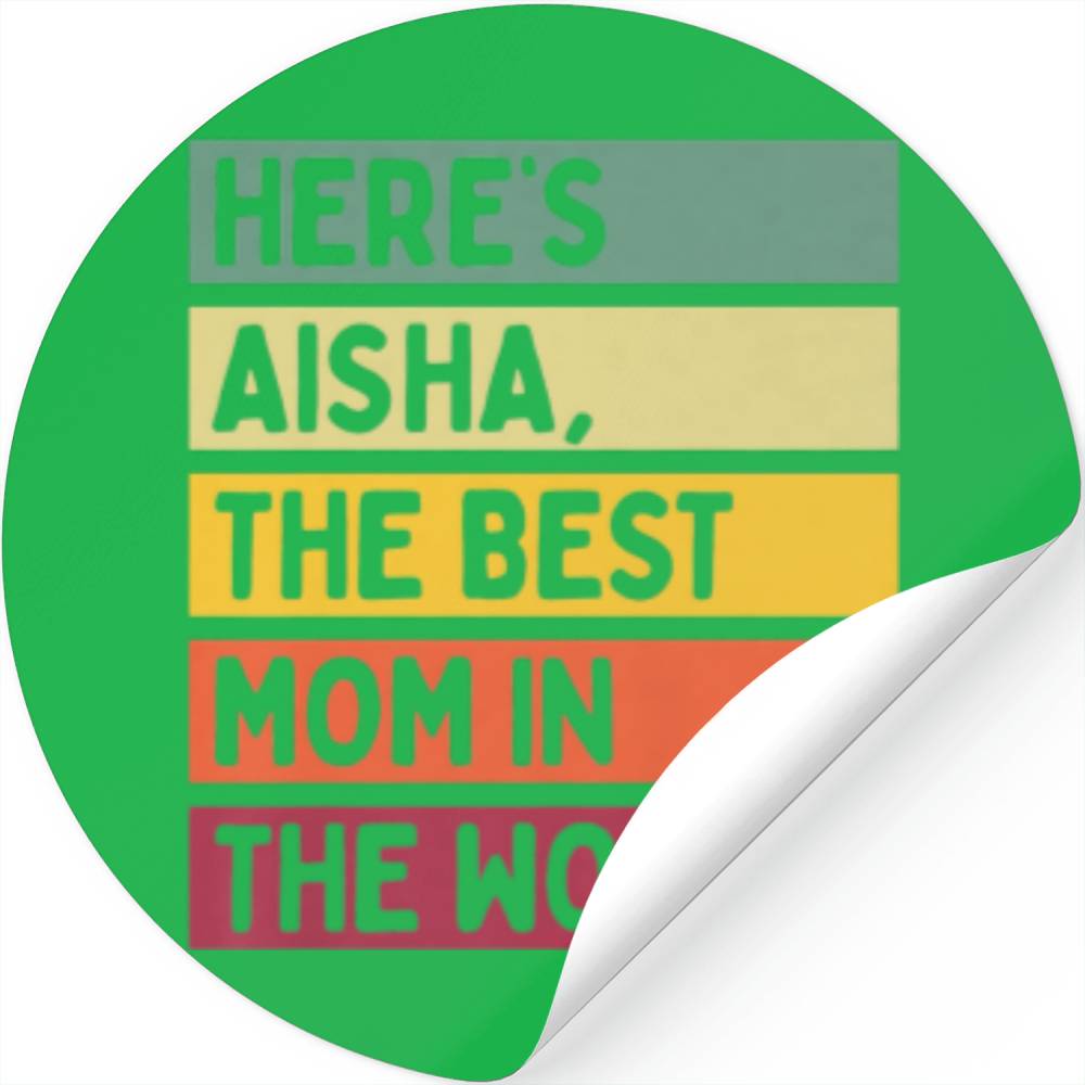 Womens Here's Aisha The Best Mom In The World Moth Stickers