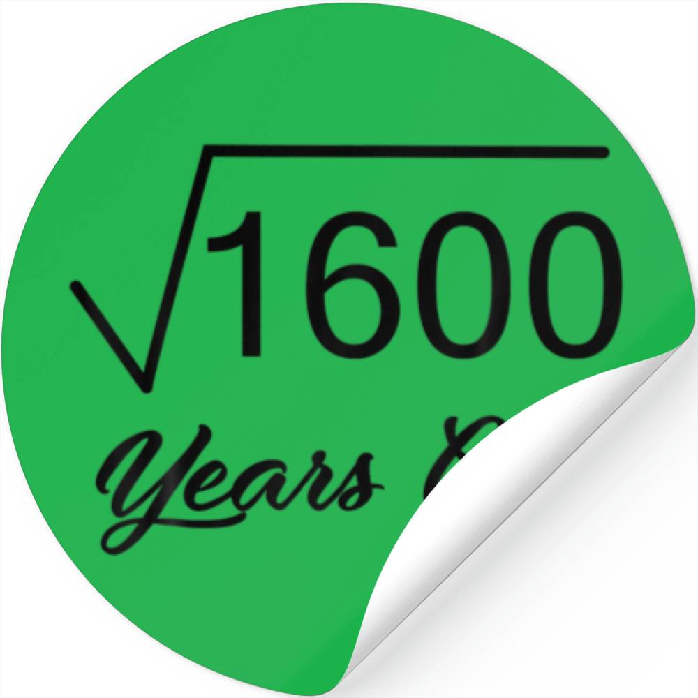 40Th Birthday Gift 40 Years Old Square Root Of 160 Stickers