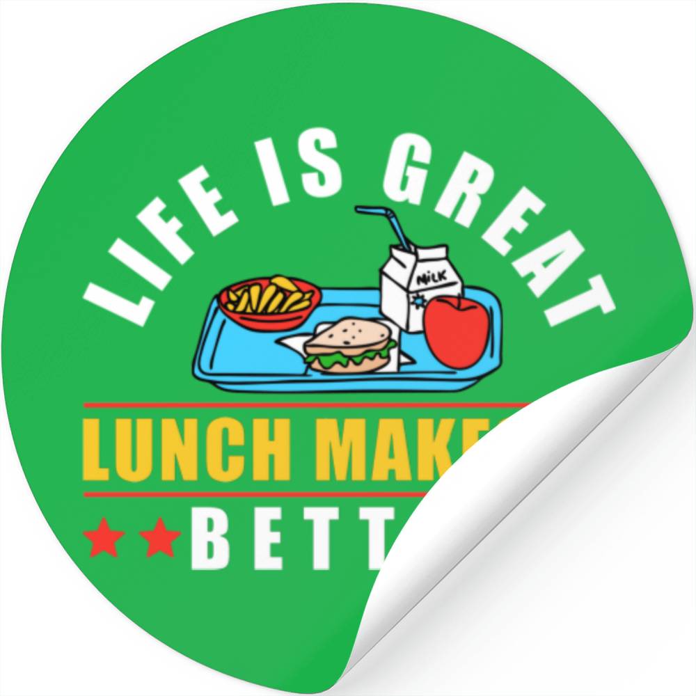 Lunch Lady Life Is Great Lunch Makes It Better Stickers
