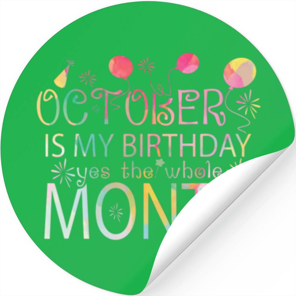 May Is My Birthday The Whole Month May Birthday Mo Stickers