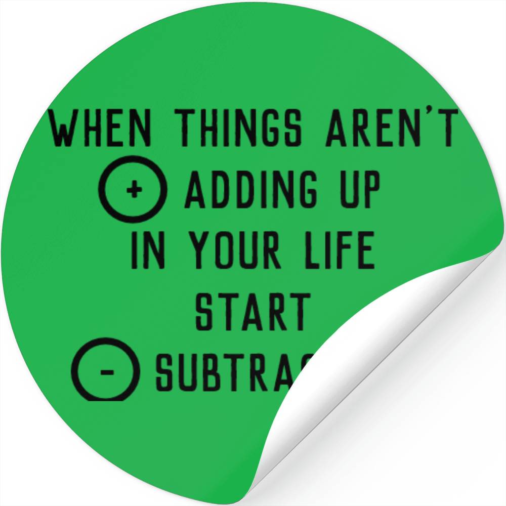 Things Aren't Adding Up, Start Subtracting Meme Stickers