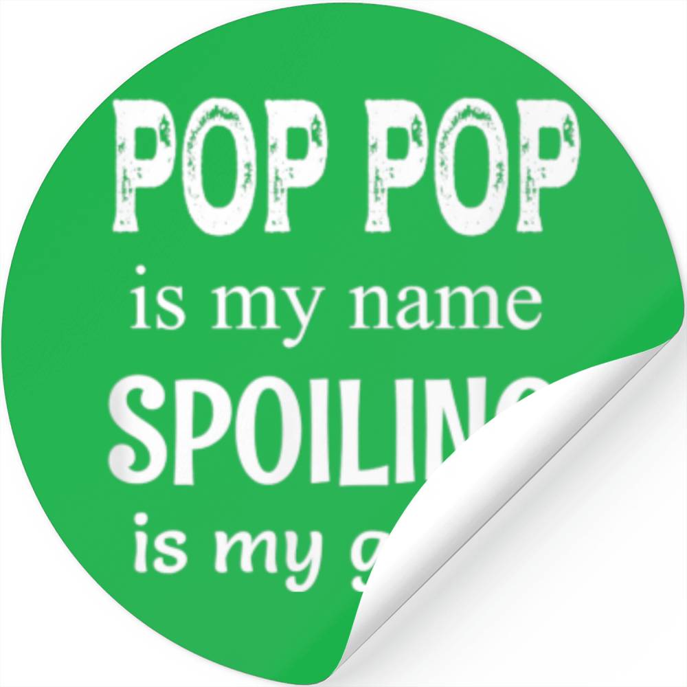 Pop Pop Is My Name Special Grandpa Grandfather T-S Stickers