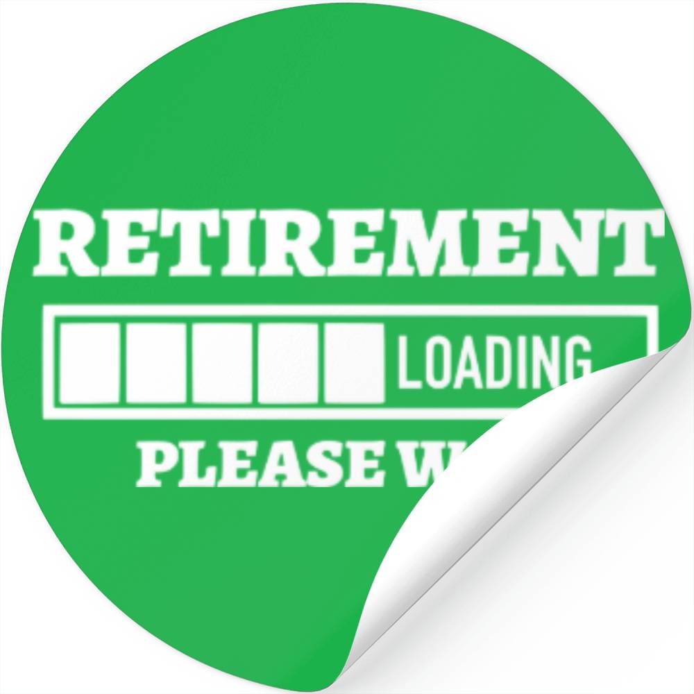 Retirement Loading Please Wait Stickers