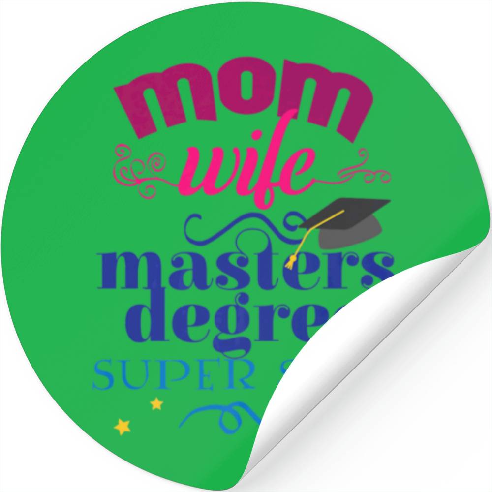 Mothers Day Mom Wife Masters Degree Graduation Stickers