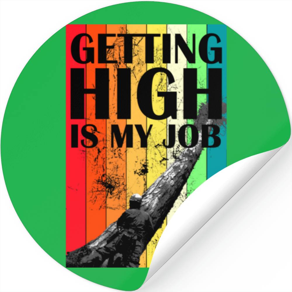 Getting High Is My Job, Tree Climber Stickers