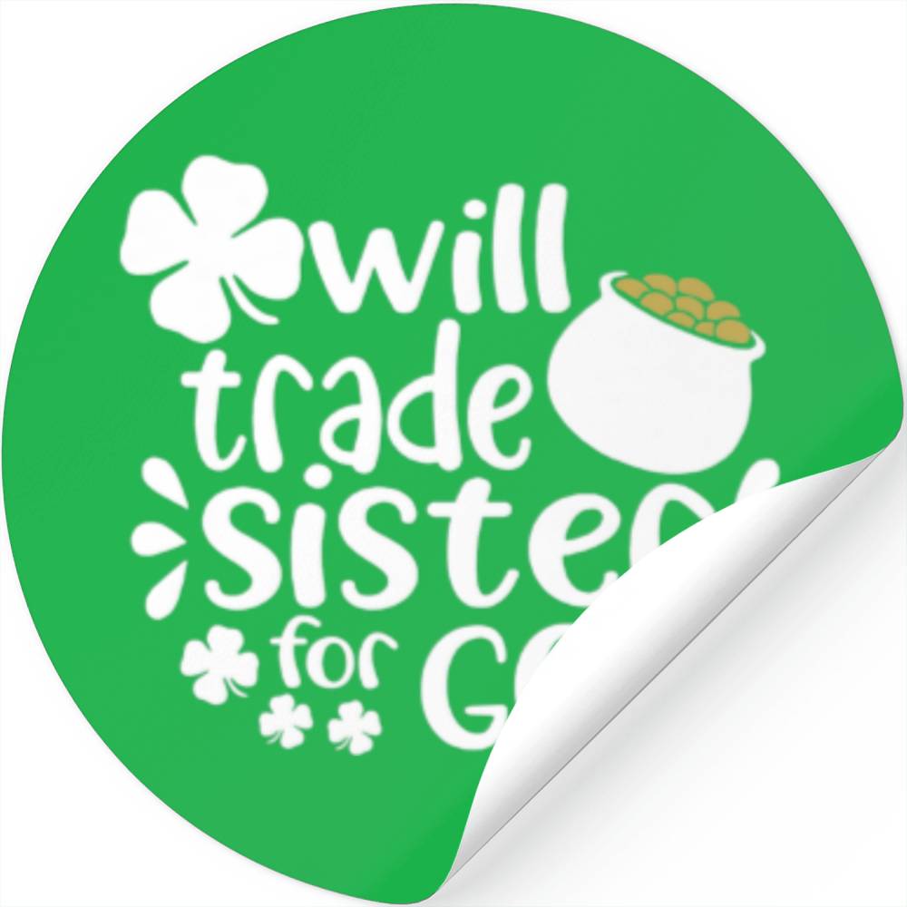 Design For Siblings Love Joke Trade Sister For Som Stickers