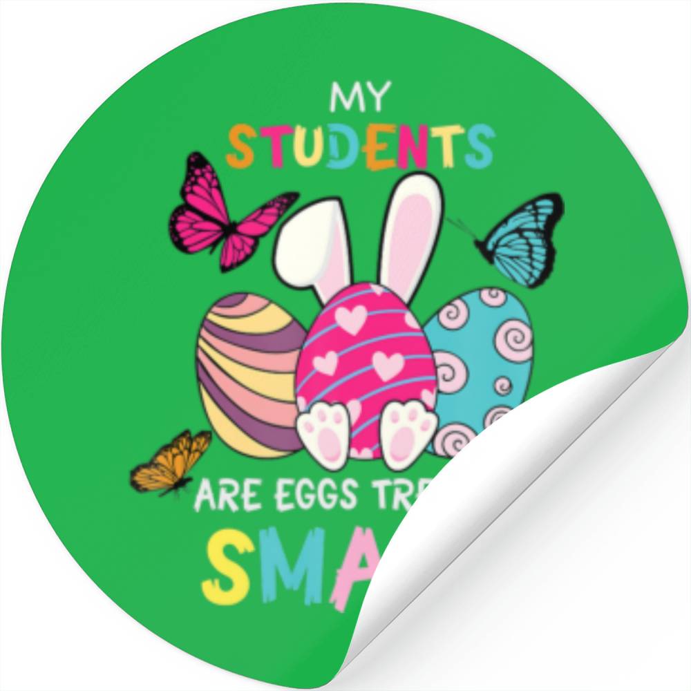 Teacher My Students Are Eggs Tremely Smart Happy E Stickers