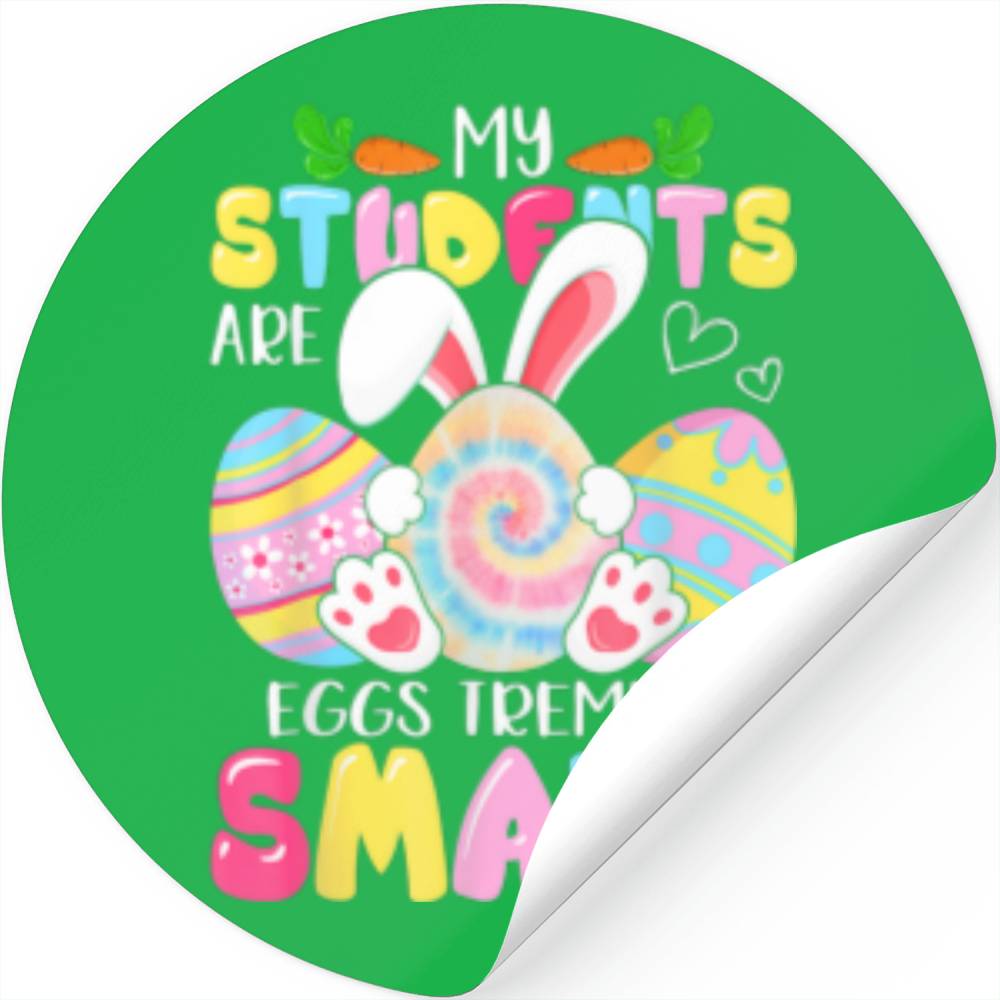 Teacher My Students Are Eggs Tremely Smart Happy E Stickers