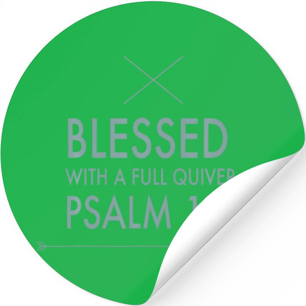 Mens Christian Psalm -Blessed With A Full Quiver Stickers