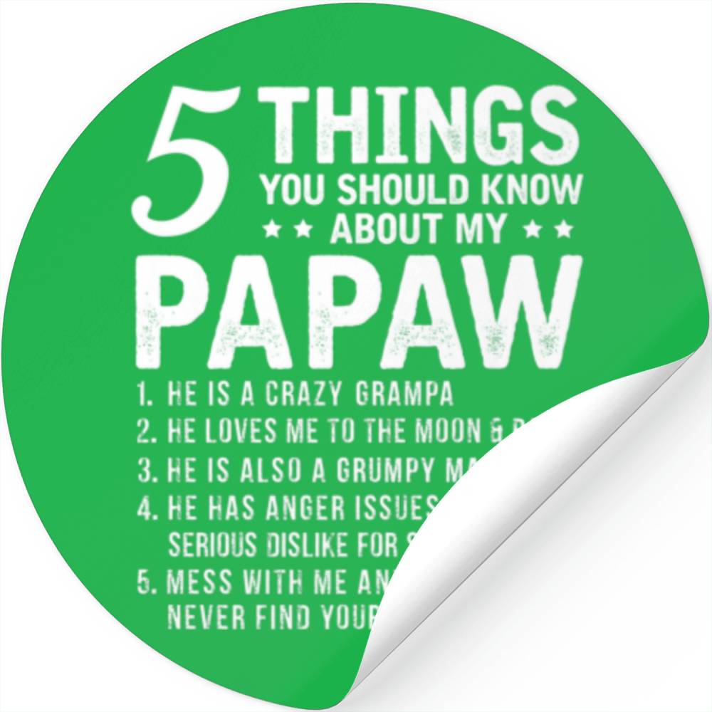 5 Things You Should Know About My Papaw Funny Gran Stickers