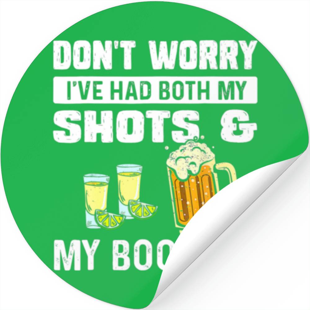 Don't Worry I've Had Both My Shots And Booster Vac Stickers