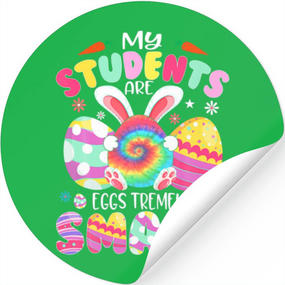 Teacher My Students Are Eggs Tremely Smart Happy E Stickers