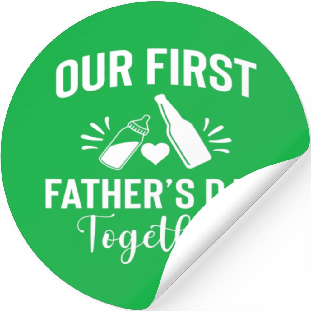Our First Father Day Together 2022 Best First Fath Stickers