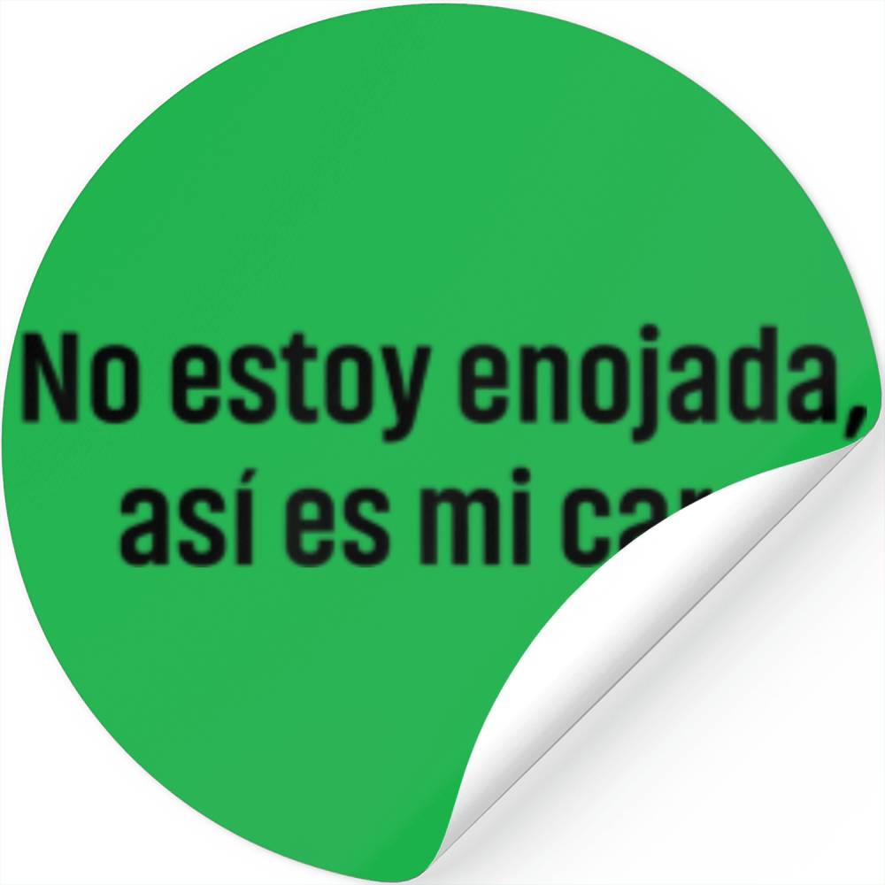 No Estoy Enojada, Asi Es Mi Cara Stickers