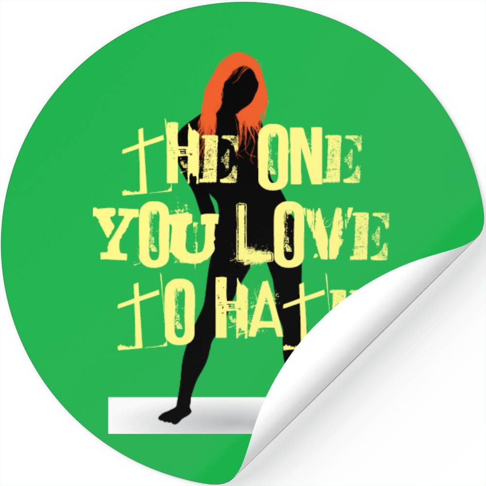 The One You Love To Hate Stickers