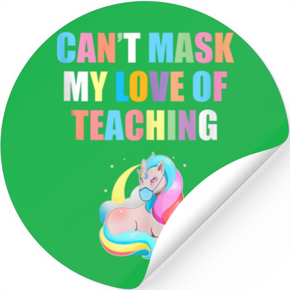 Can't Mask My Love Of Teaching School Teacher Unic Stickers