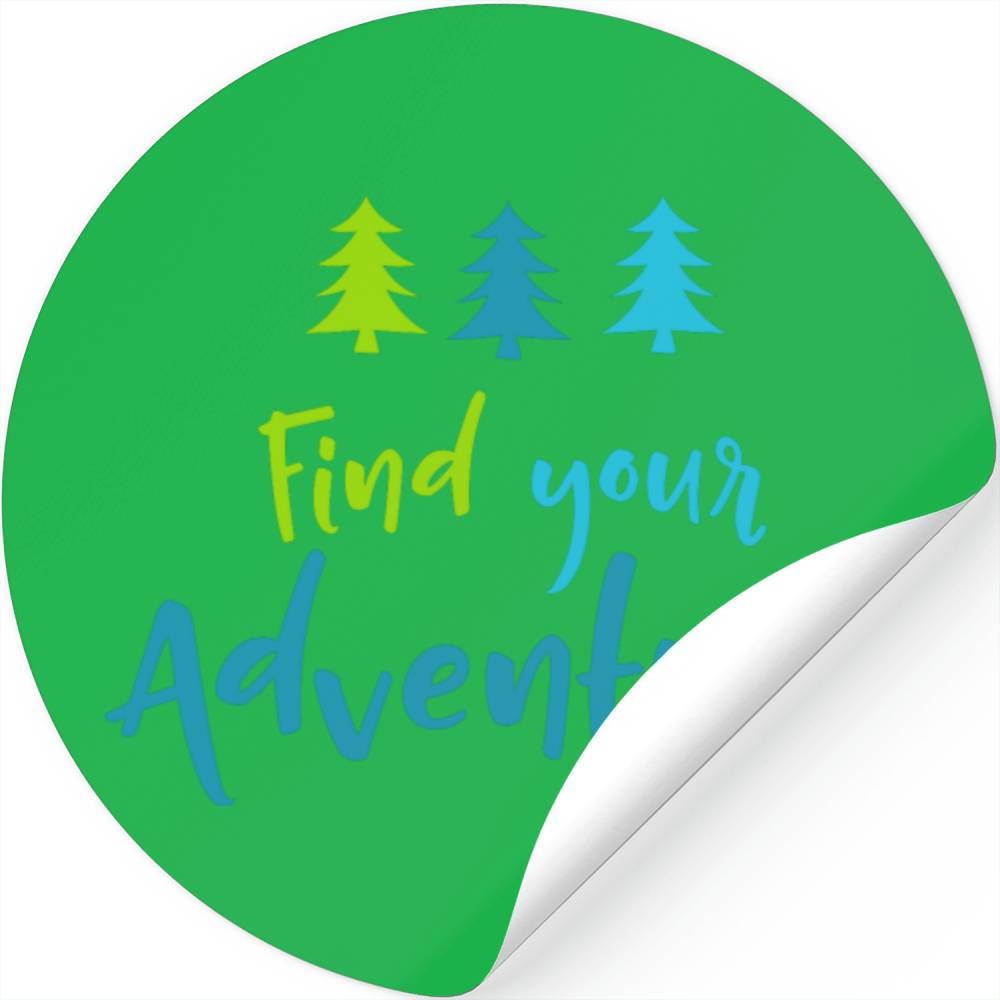 Find Your Adventure, Trees, Wood, Camping, Campers Stickers