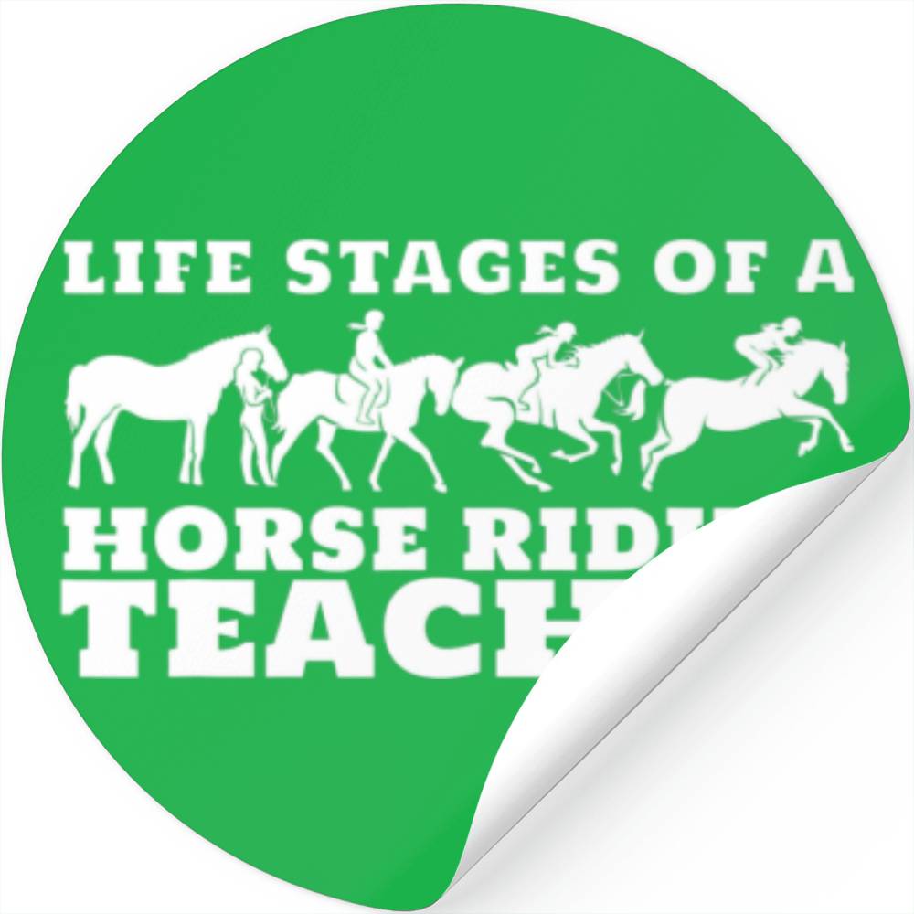 Life Stages Of A Horse Riding Teacher Horseback Ri Stickers