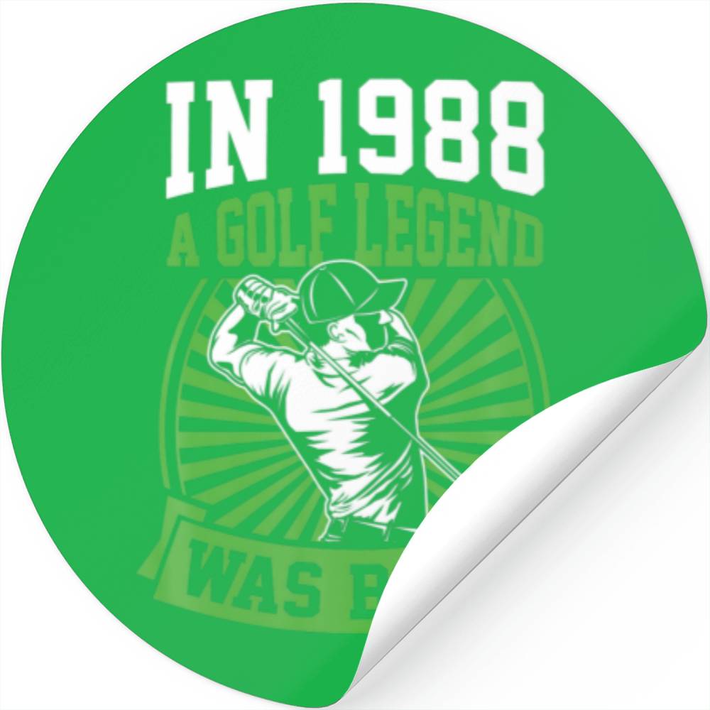 In 1988 A Golf Legend Was Born Golfing Themed Birt Stickers