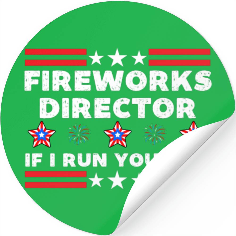 Fireworks Director Funny 4th Of July Stickers