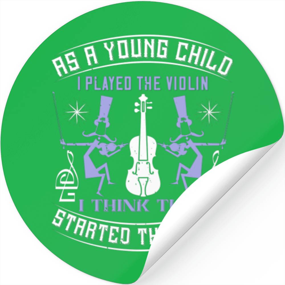 As A Young Child,i Played The Violin Stickers