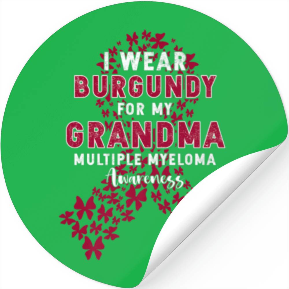 I Wear Burgundy For My Grandma Multiple Myeloma Aw Stickers
