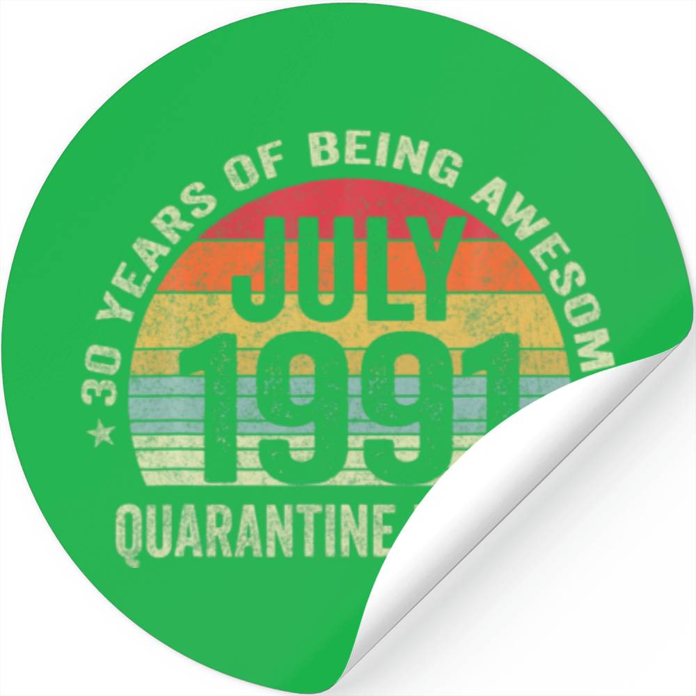 30 Years Of Being Awesome July 1991 Quarantine Edi Stickers