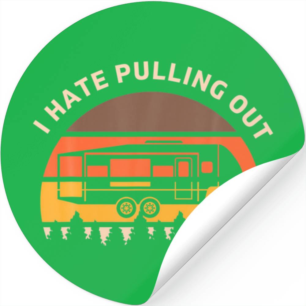 Funny Camping I Hate Pulling Out Fifth Wheel Retro Stickers